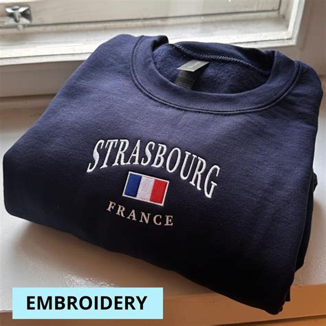 Strasbourg Embroidered Sweatshirt Strasbourg Shirt France T