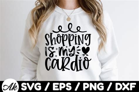 Shopping Is My Cardio Svg Buy T Shirt Designs