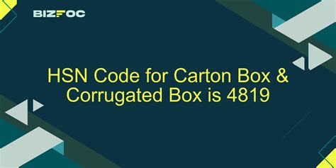 Hsn Code And Gst Rates For Carton Box And Corrugated Box 4819