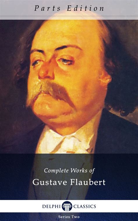 Flaubert Parts Edition Delphi Classics