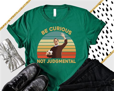 Ted Lasso Be Curious Not Judgmental Shirt Etsy