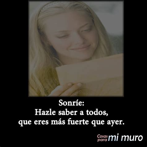 Sonríe que todos sepan que estás bien Cosas para mi muro