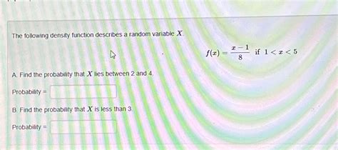 Solved The Following Density Function Describes A Random Chegg
