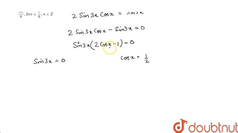 General Solution Of `sin2x Sin4x Sin3x` Is Youtube