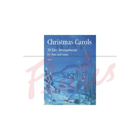 Christmas Carols 20 Easy Arrangements For Flute And Guitar