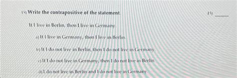Solved Ii Write The Contrapositive Of The Statement It I Chegg Com