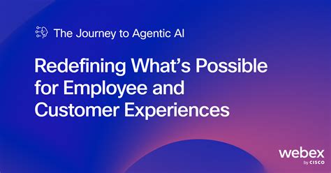 The Journey To Agentic Ai Redefining Whats Possible For Employee And