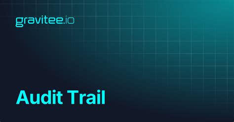 Audit Trail Gravitee Documentation