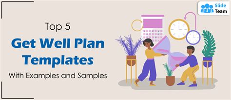Top 5 Get Well Plan Templates With Examples And Samples