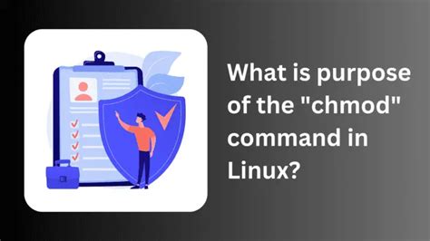 What Is Purpose Of The Chmod” Command In Linux Siliconvlsi