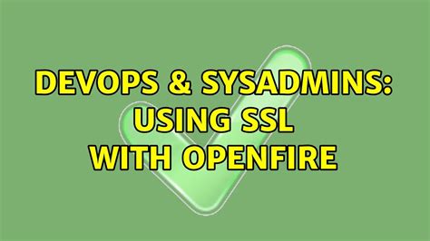 Devops And Sysadmins Using Ssl With Openfire 2 Solutions Youtube