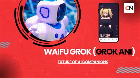 Waifu Grok Grok Ani