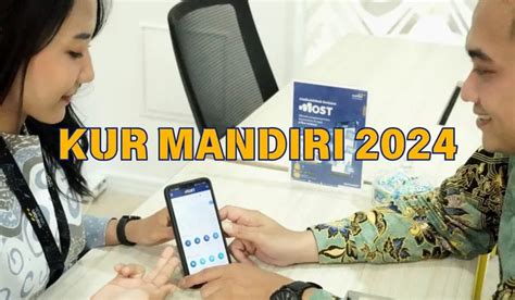 Pengajuan Kredit KUR Mandiri Rp 10 Juta Apa Saja Syarat Pinjaman Dan