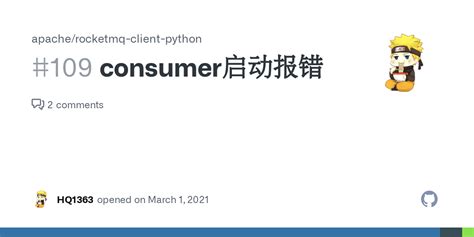 consumer启动报错 Issue 109 apache rocketmq client python GitHub