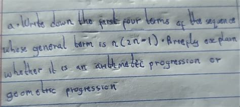 Write Down The First Four Terms Of The Sequence Whose General Term Is N 2