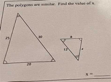 [solved] the polygons are similar find the value of x 25 30 8 12 x 20