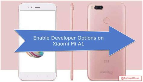 How To Enable Developer Options On Xiaomi Mi A Useful Tricks
