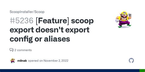 [feature] scoop export doesn t export config or aliases · issue 5236