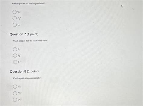 solved which speeies has the longest bond o2 o2 o2