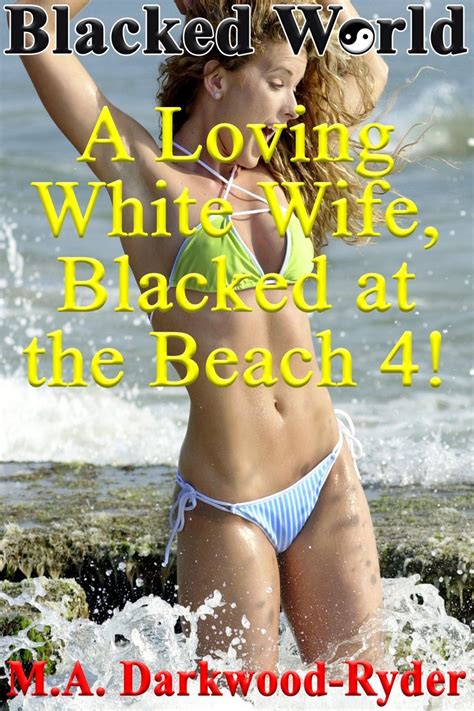 Blacked World A Loving White Wife Blacked At The Beach 4 By Ma