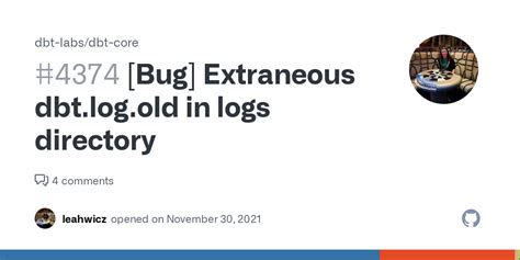 Bug Extraneous Dbtlogold In Logs Directory · Issue 4374 · Dbt Labs