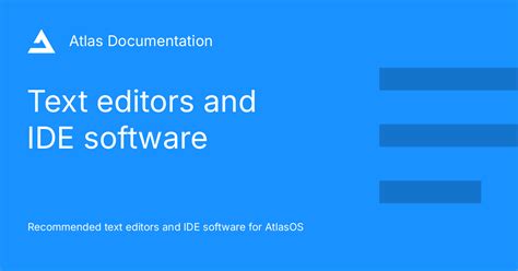 Text Editors And IDE Software Atlas Documentation