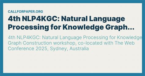 Nlp4kgc 2025 4th Nlp4kgc Natural Language Processing For Knowledge