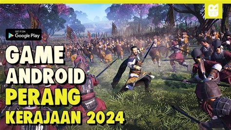 10 Game Android Perang Kerajaan Terbaik 2024 Offline Online YouTube
