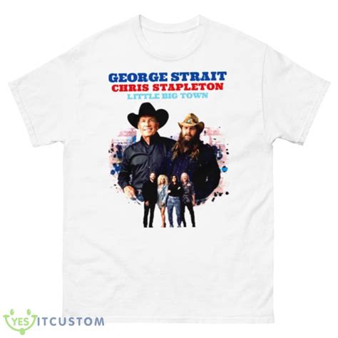 Chris Stapleton Tour 2023 Geoege Strait Shirt Yesitcustom