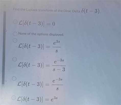 Solved Find The Laplace Transform Of The Dirac Delta Chegg