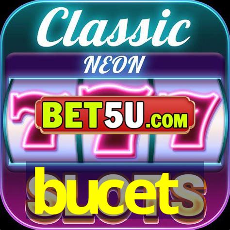 Bucet