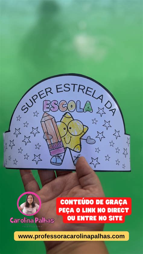 Atividades Volta às Aulascoroa Super Estrela Professora Carolina Palhas