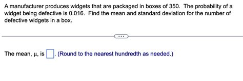 Solved A Manufacturer Produces Widgets That Are Packaged In Chegg