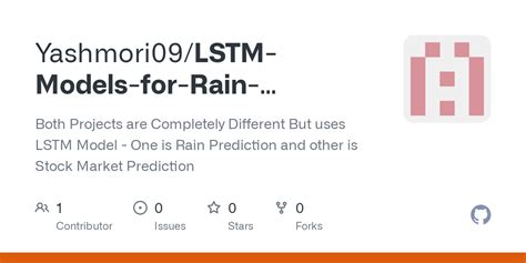 Github Yashmori Lstm Models For Rain Prediction And Stock Market Analysis Both Projects Are