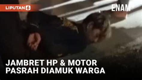 VIDEO Jambret Di Banten Dihajar Warga Saat Berupaya Rampas HP Dan Motor Enamplus