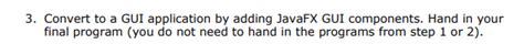 Solved Convert This Java Program Into Javafx Gui And Follow