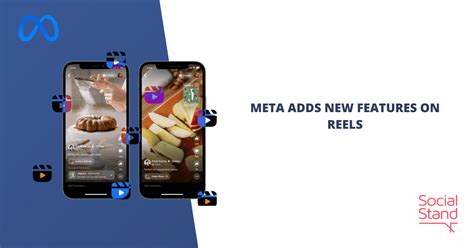 Meta Adds New Features On Reels Social Stand