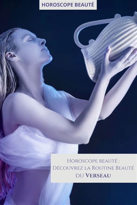 Horoscope Beauté Découvrez La Routine Beauté Du Verseau ♒ Movie