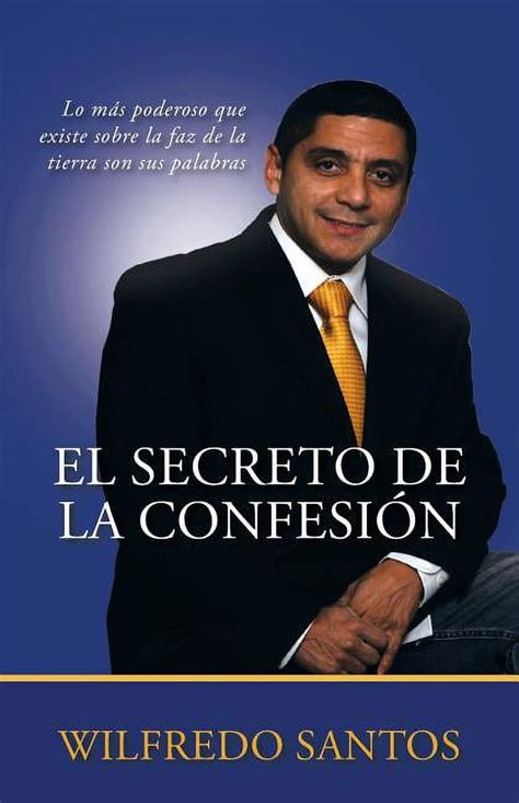 El Secreto De La Confesi N Lo M S Poderoso Que Existe Sobre La Faz De