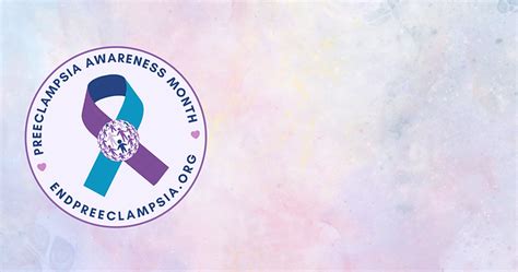 Preeclampsia Awareness Month Endpreeclampsia