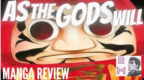 As The Gods Will Manga Review Youtube