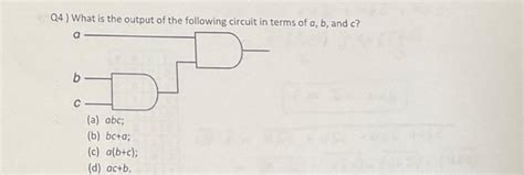 Solved Q4 What Is The Output Of The Following Circuit In Chegg Com