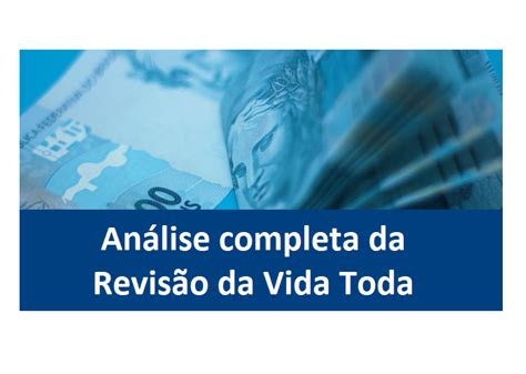 Análise completa da Revisão da Vida Toda O Guia Previdenciário