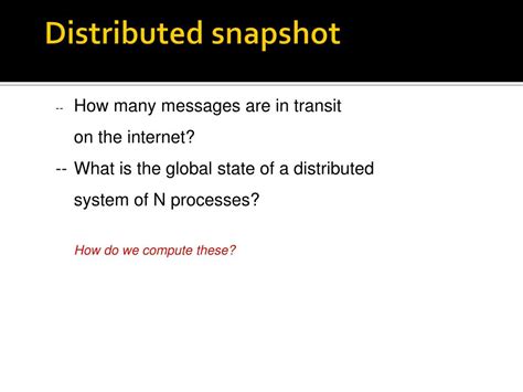 PPT ITEC452 Distributed Computing Lecture 7 Distributed Snapshot
