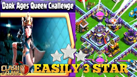 Easily 3 Star DeRk Ages Queen CHALLENG Clash Of Clans Coc New