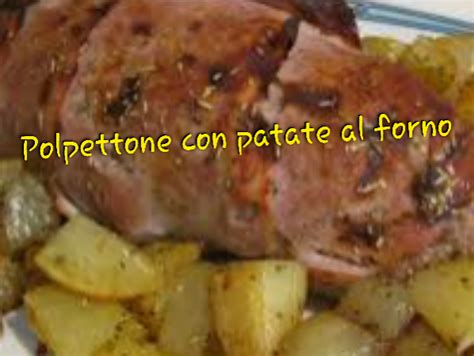 Polpettone Con Patate Al Forno