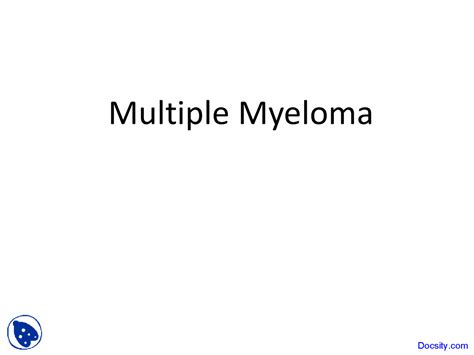 Multiple Myeloma Introduction To Oncology Lecture Slides Docsity
