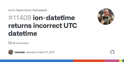 Ion Datetime Returns Incorrect Utc Datetime Issue Ionic Team Ionic Framework Github