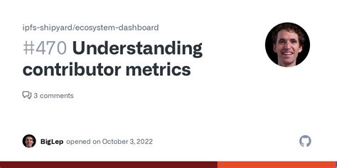 Understanding Contributor Metrics · Issue 470 · Ipfs Shipyardecosystem Dashboard · Github