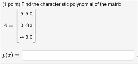solved 1 point find the characteristic polynomial of the